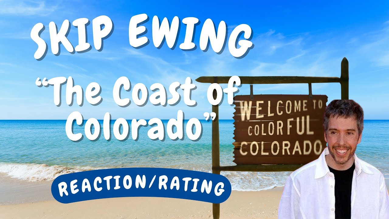 Skip Ewing -- The Coast of Colorado [REACTION/GIFT] - YouTube