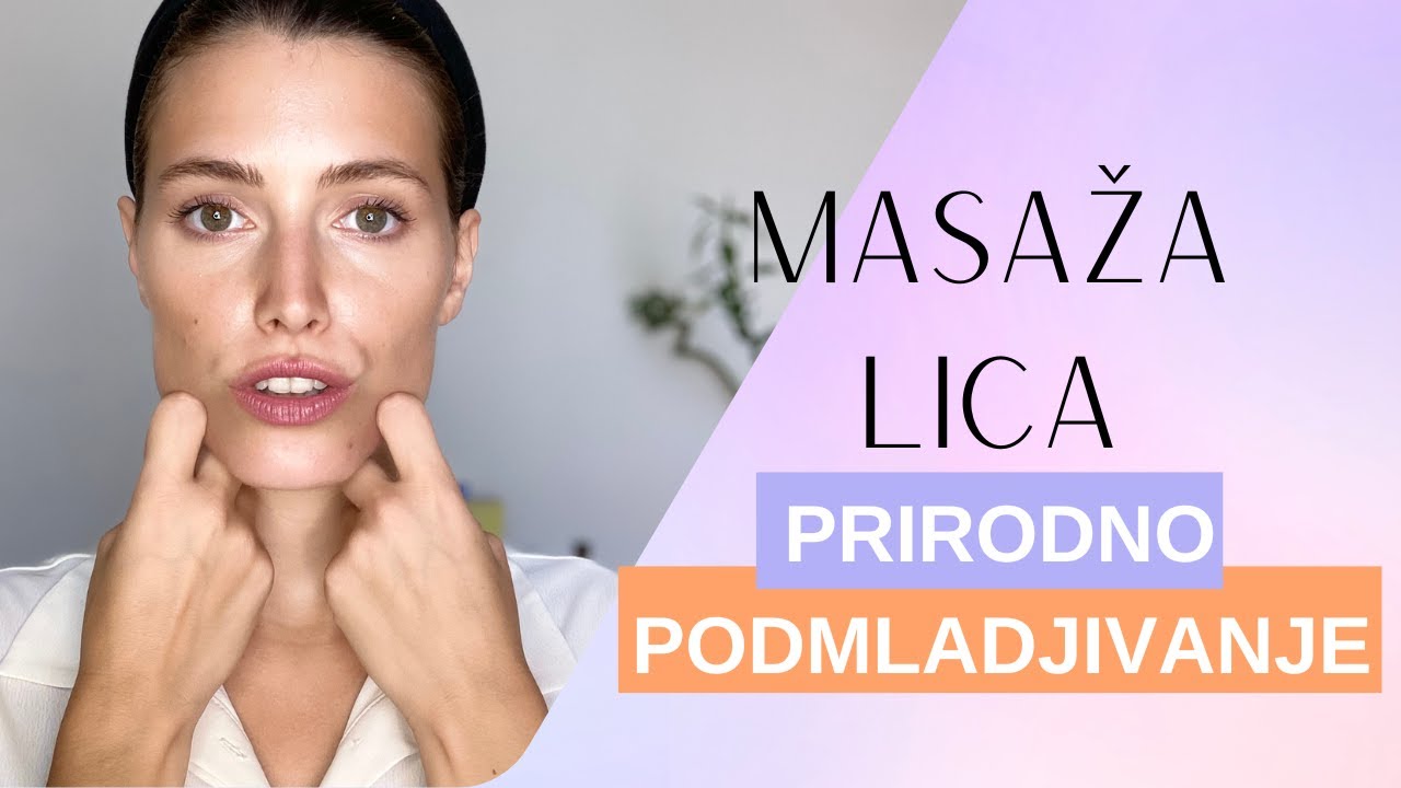 Masaža Lica / Prirodno Podmladjivanje - YouTube