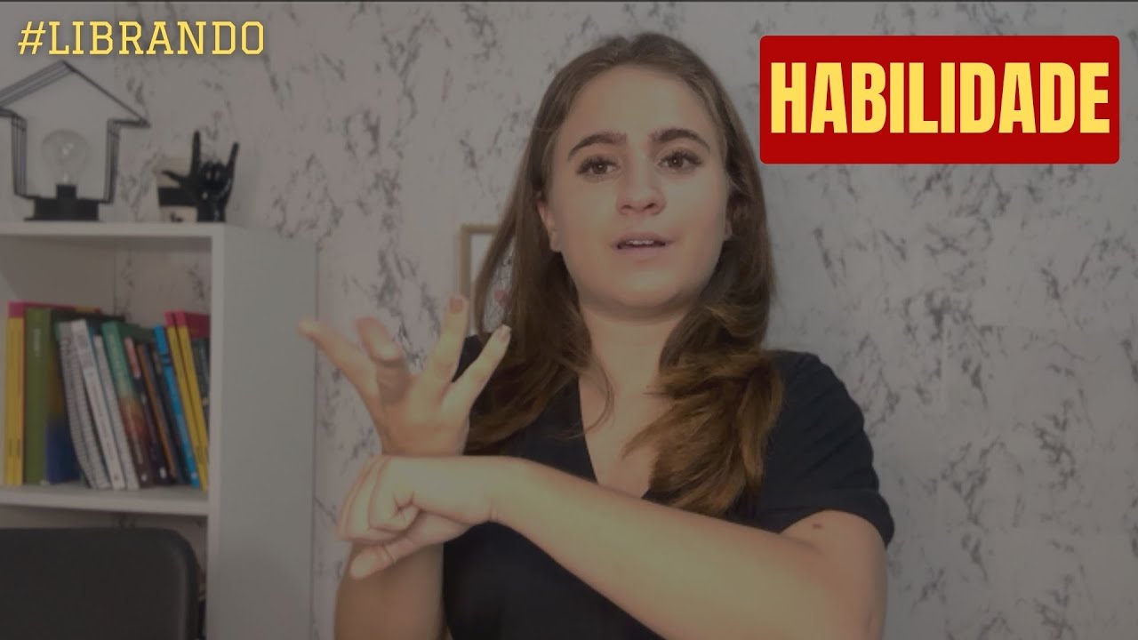 #Librando - SINAL DE HABILIDADE EM LIBRAS - YouTube