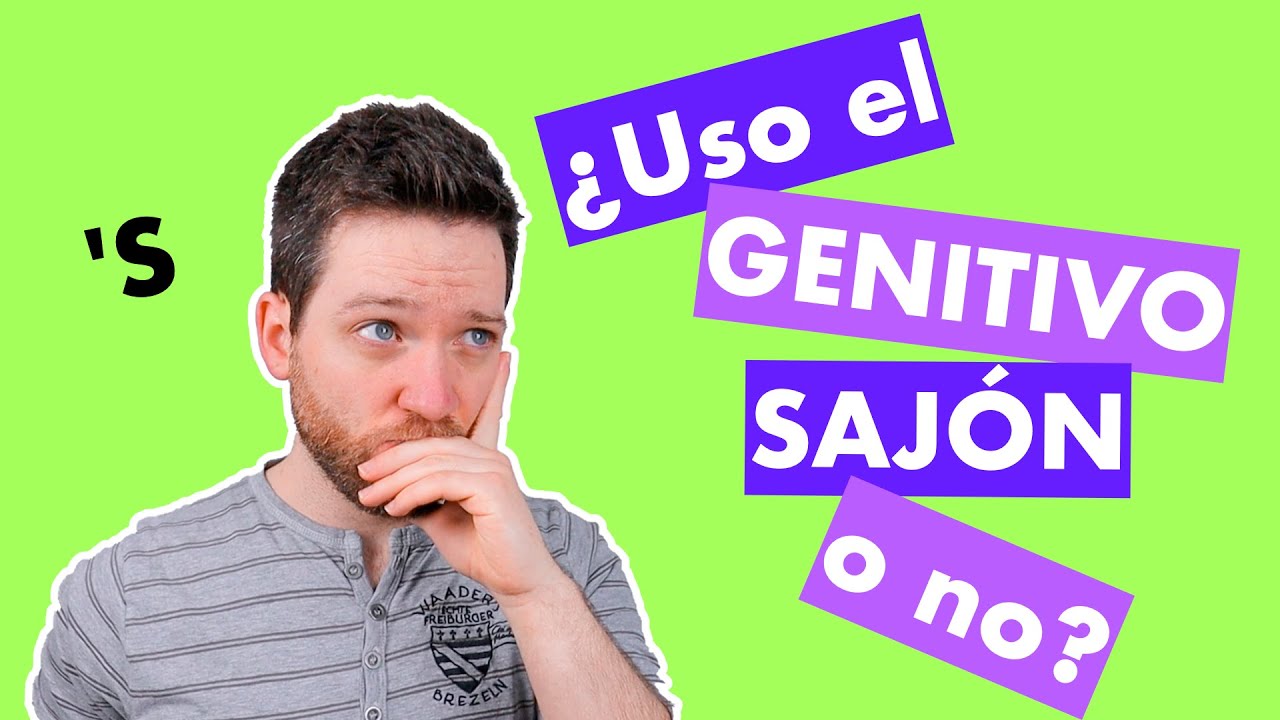 Cómo usar el GENITIVO SAJÓN en inglés / Saxon genitive | Aprende inglés ...