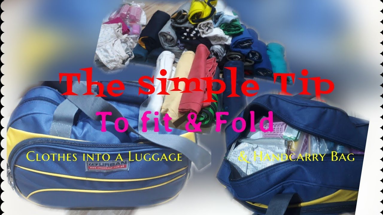 The simple Tip to Fit & Fold into a Handcarry Bag (Travel Tip #.3) By ...