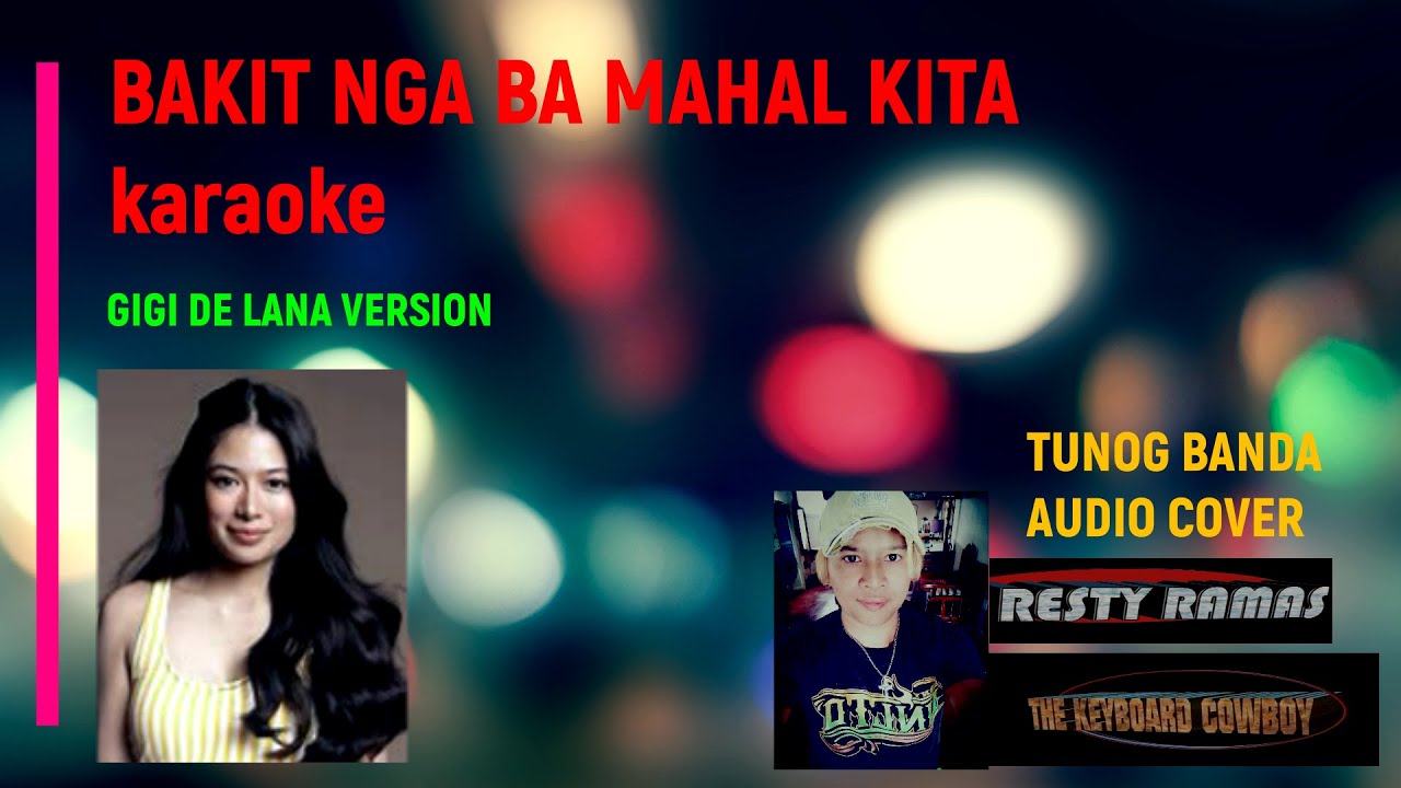 BAKIT NGA BA MAHAL KITA karaoke Gigi De Lana - YouTube