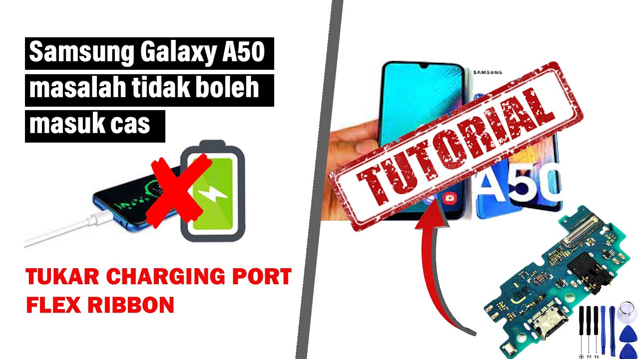 Samsung Galaxy A50 masalah charging | Tukar Charging Port Flex Ribbon ...