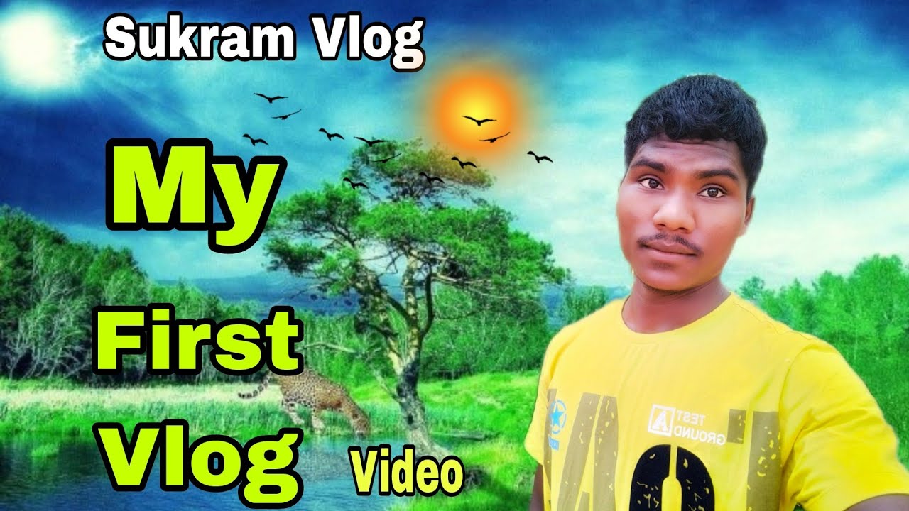 My First Vlog 🔥 My first Vlog video ll Sukram Vlog on YouTube 🔥 Video ...