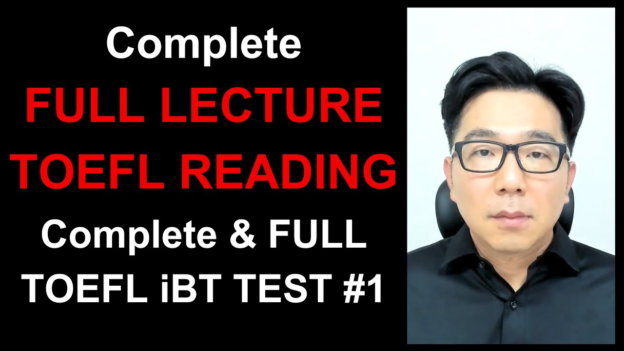 COMPLETE FULL LECTURE - TOEFL READING SECTION - COMPLETE TOEFL iBT FULL ...
