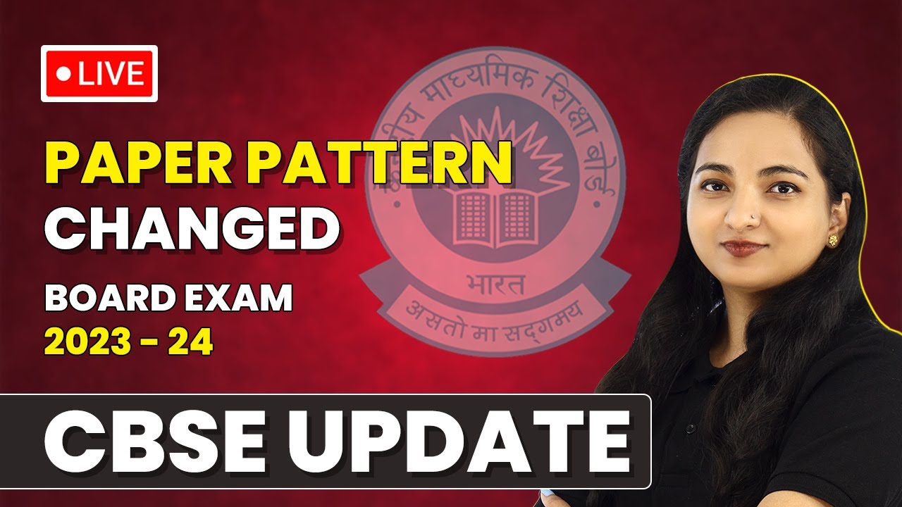 CBSE Board Exam 2023-24 Paper Pattern CHANGED!! 😲 | NEW PAPER PATTERN ...