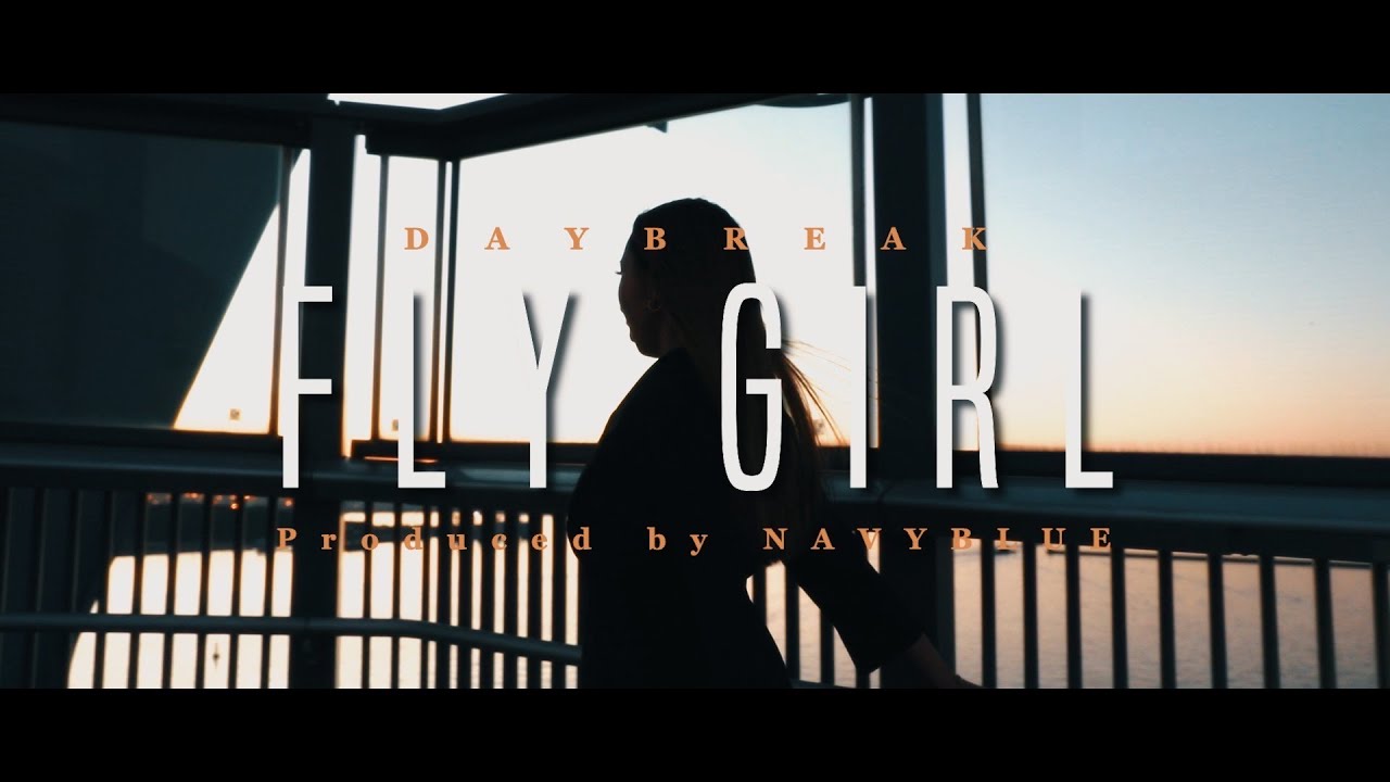 DAYBREAK -FLY GIRL 【Official Music Video】 - YouTube