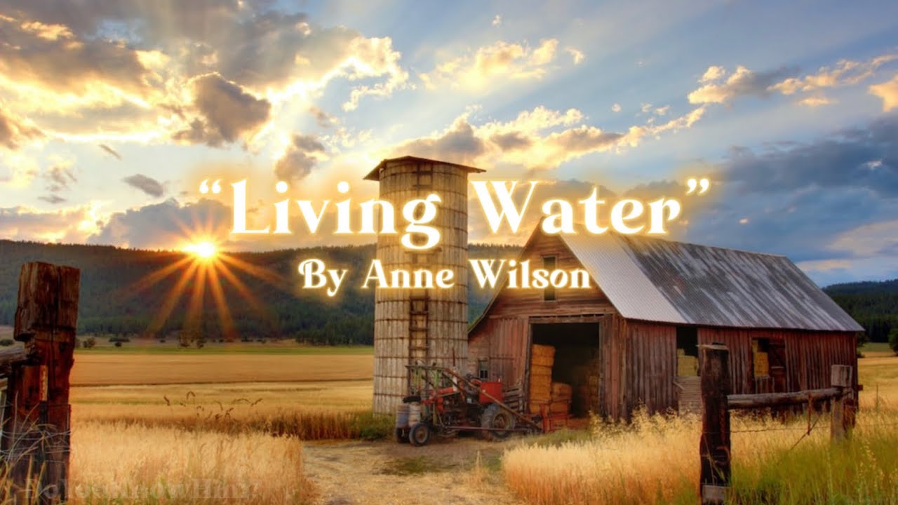 “Living Water” | by Anne Wilson | Lyrics - YouTube