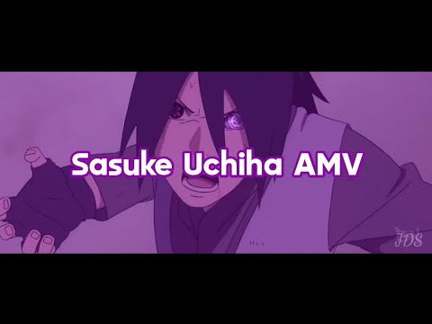 Sasuke Uchiha [short AMV] - Play Date