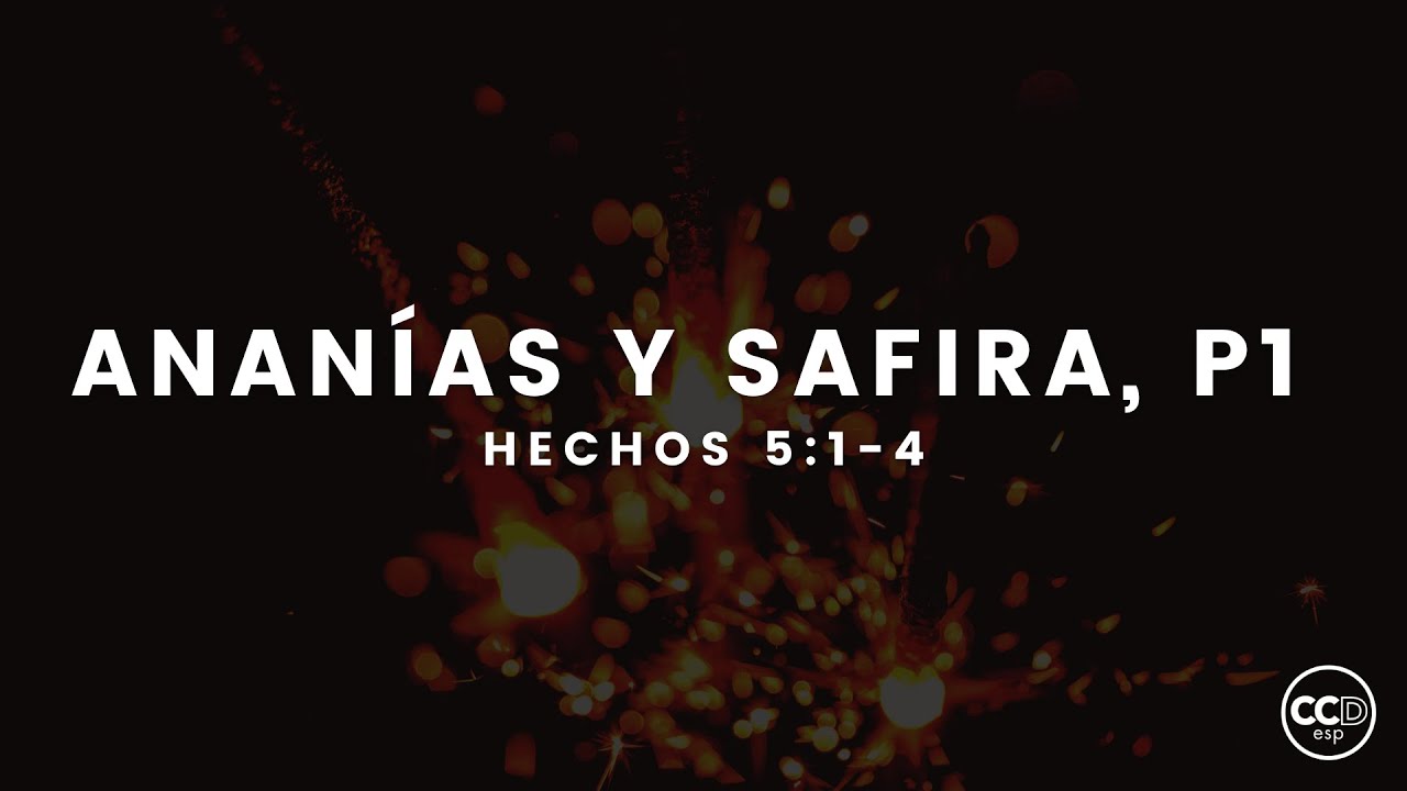 Hechos 5:1-4 "Ananías y Safira", p1 - YouTube