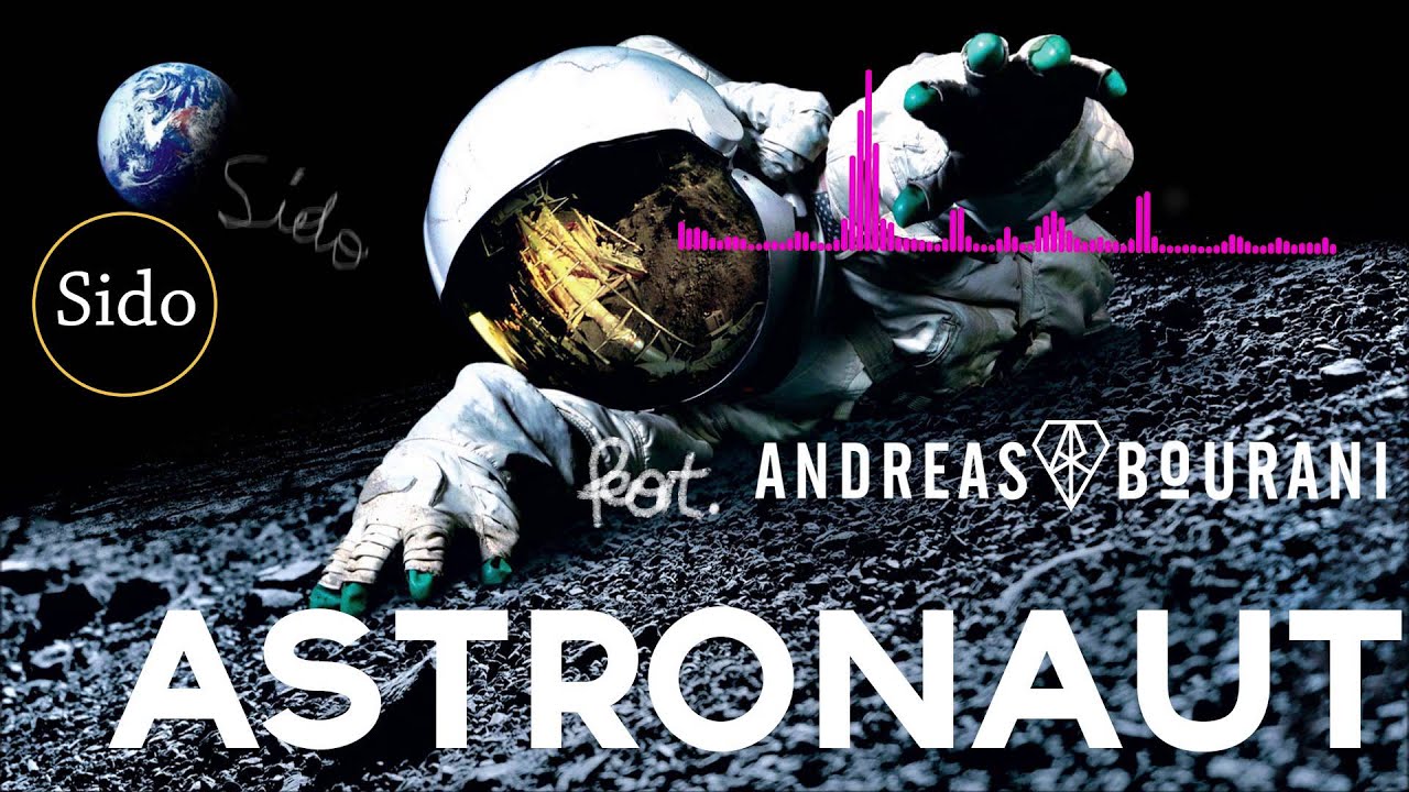 Astronaut - Sido feat. Andreas Bourani [OFFICIAL MUSIC] - YouTube
