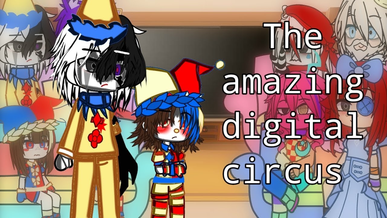 The amazing digital circus react to (4/4) (9/1) gacha club - YouTube