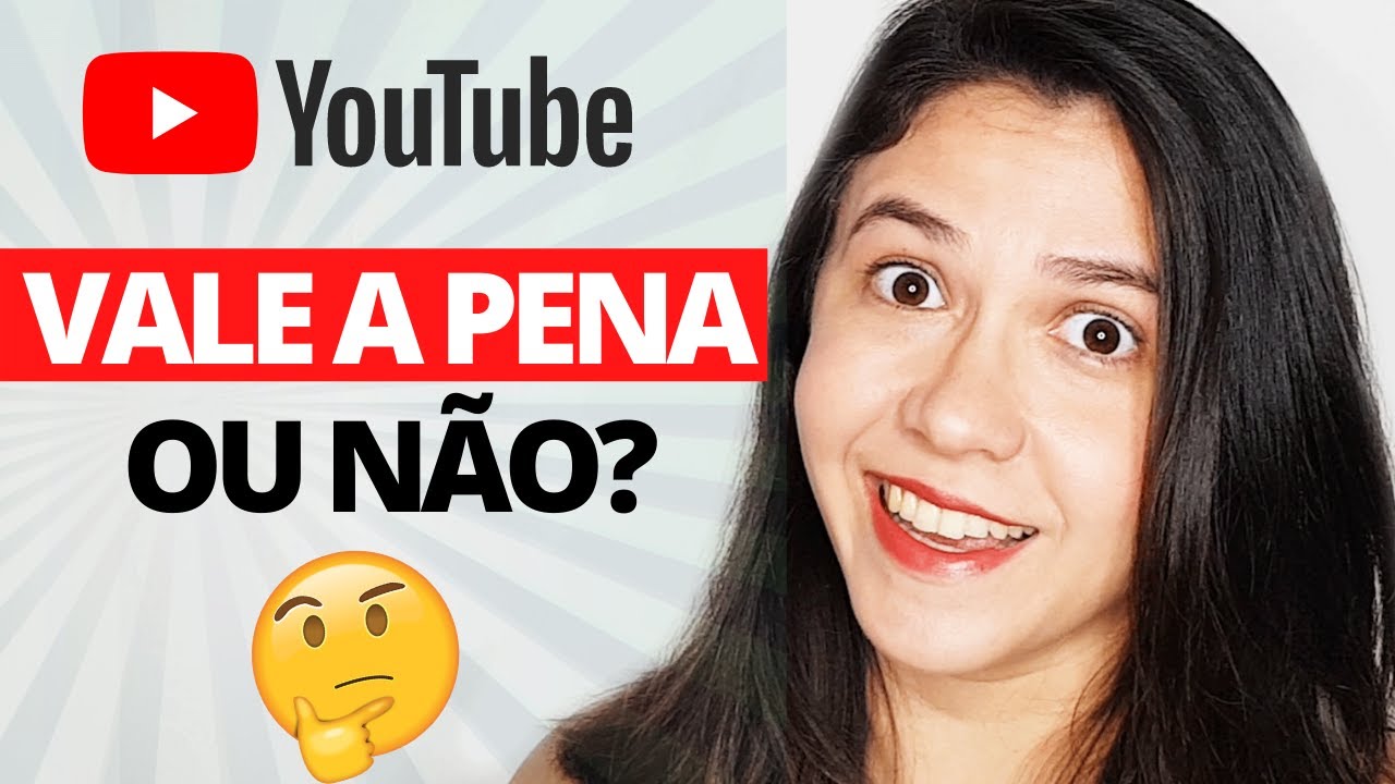 Vale A Pena Criar Um Canal No Youtube Em 2021 Só Se Você Fizer Isso