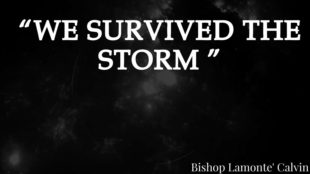 "WE SURVIVED THE STORM" - YouTube