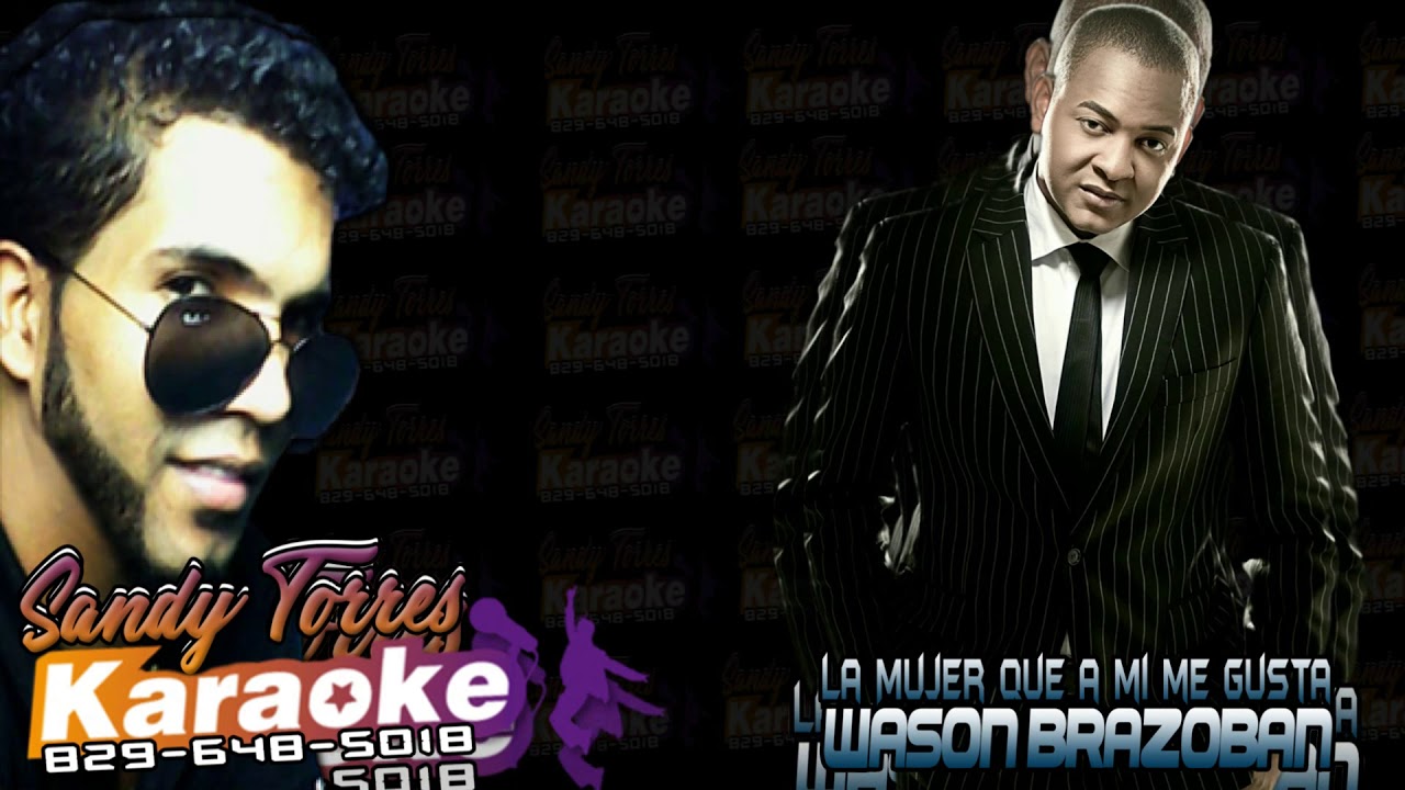 Wason Brazoban la Mujer que a mi Me Gusta Karaoke Oficial by Sandy ...