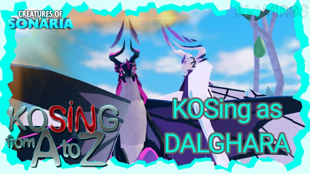 KOSing from A to Z #35 - Dalghara - Creatures of Sonaria ( Ft. Parrhs ...