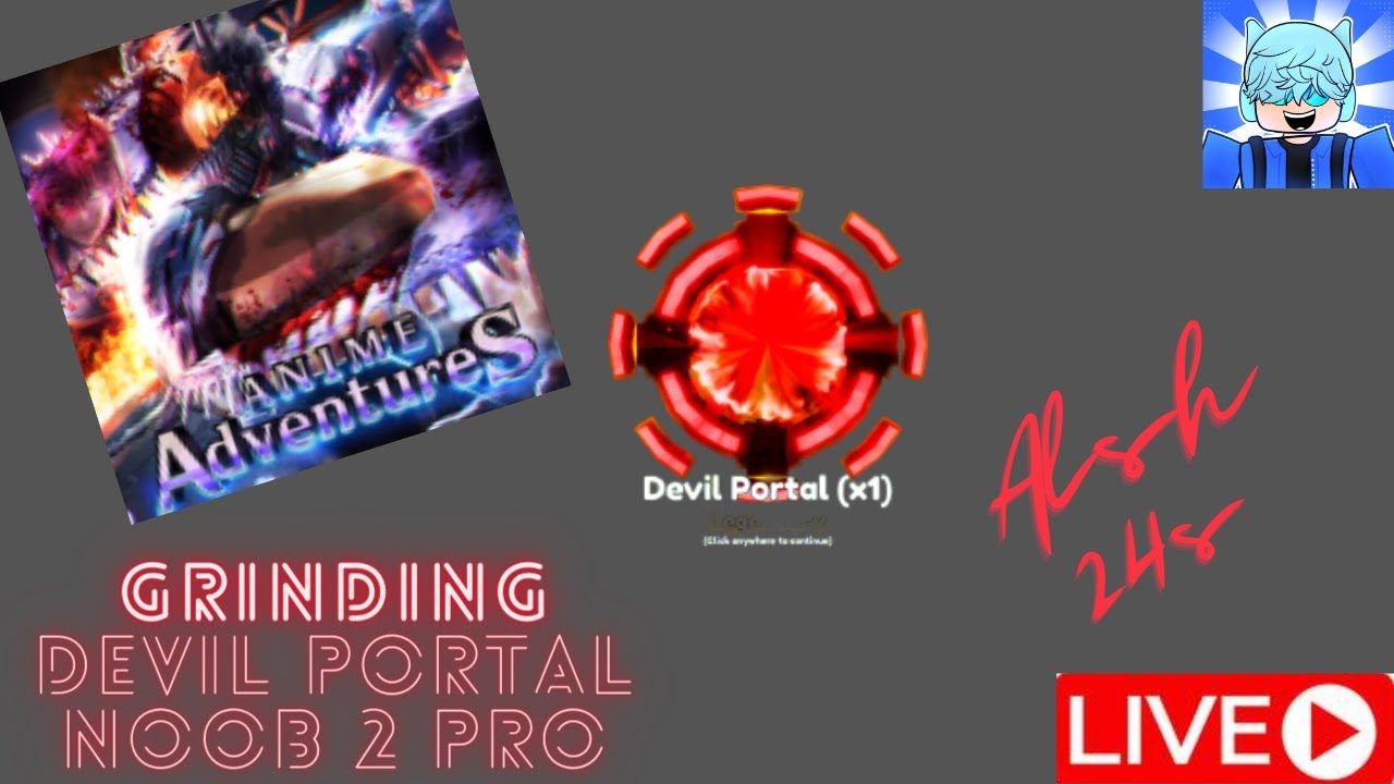Anime Adventure Live!!! *Grinding Devil Contracts till i get devil star ...