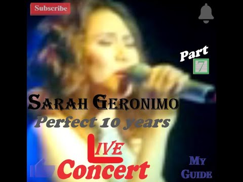 Sarah Geronimo | Perfect 10 years | Live Concert | Part7 - YouTube