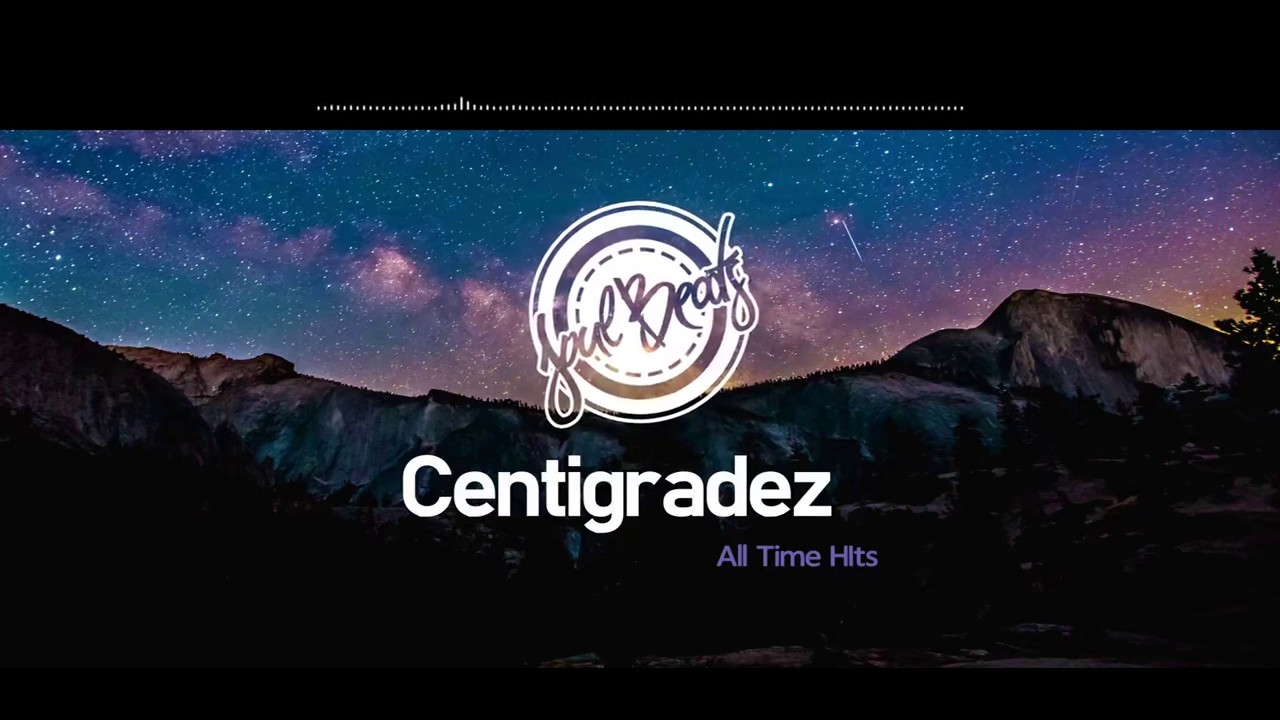 Centigradz All Time HITS - YouTube