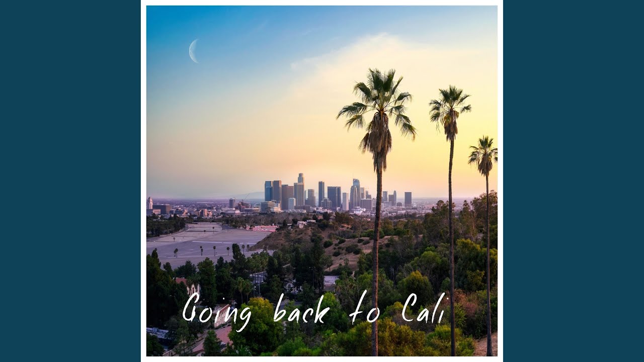 Going Back to Cali - YouTube