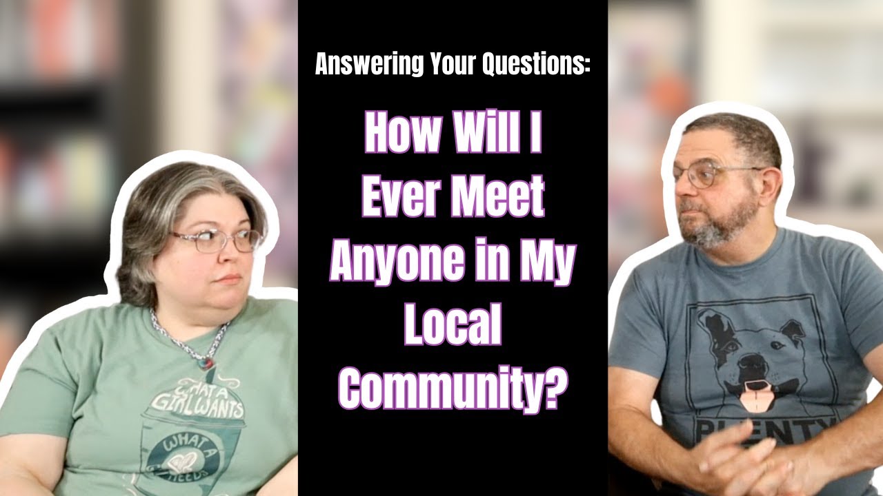 Q&A: How Do I Handle Having a Bad Local Community? - YouTube