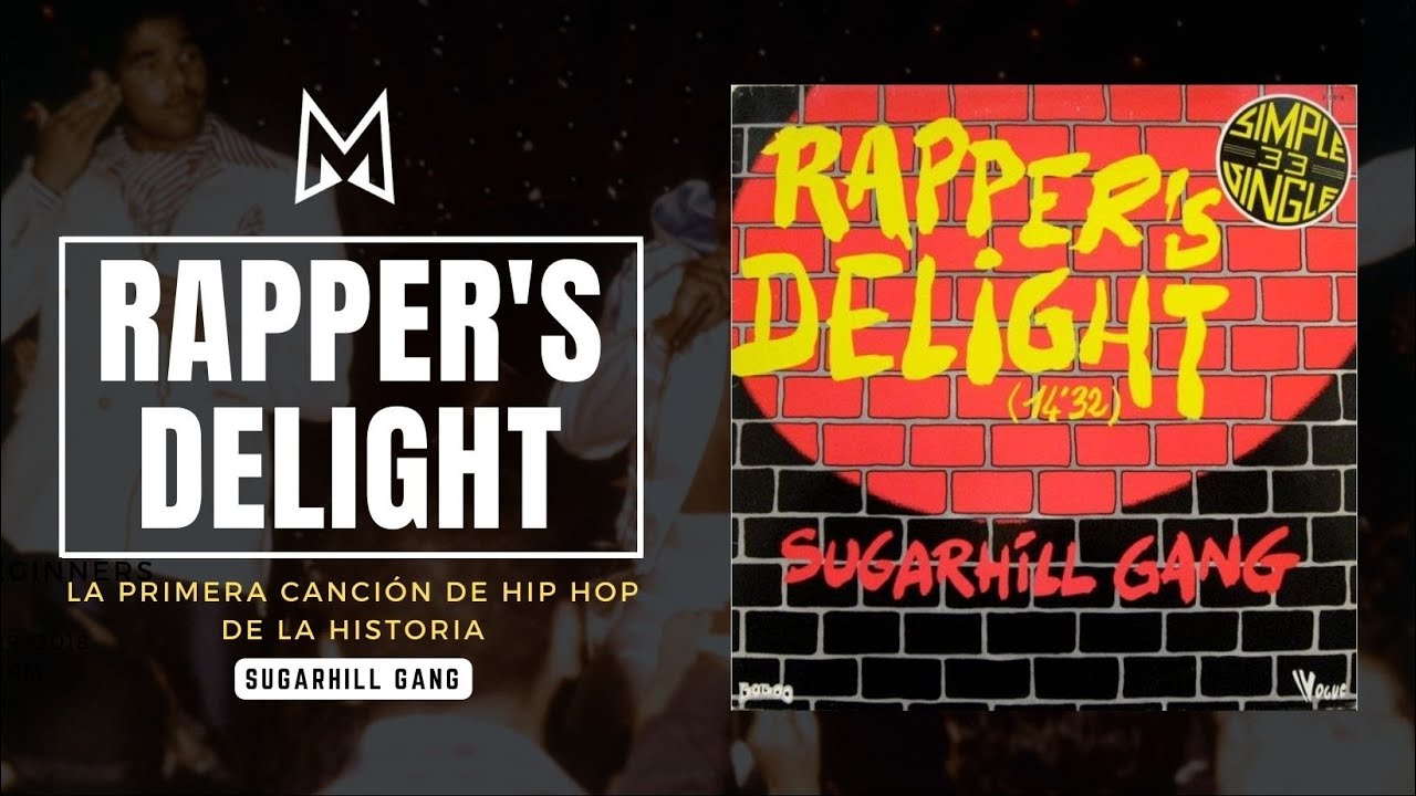 RAPPER'S DELIGHT | La PRIMERA CANCIÓN de HIP HOP de la HISTORIA - YouTube