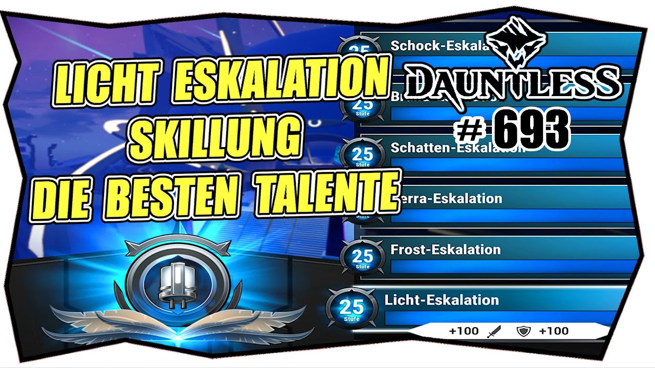 DAUNTLESS #693 SKILL TREE ★ Die besten Talente ★ Licht Eskalation ...