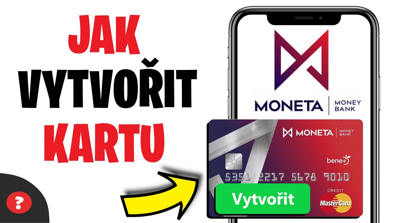 Jak udělat novou PLATEBNÍ KARTU v Monetě | Návod | Moneta - Smart Banka - YouTube