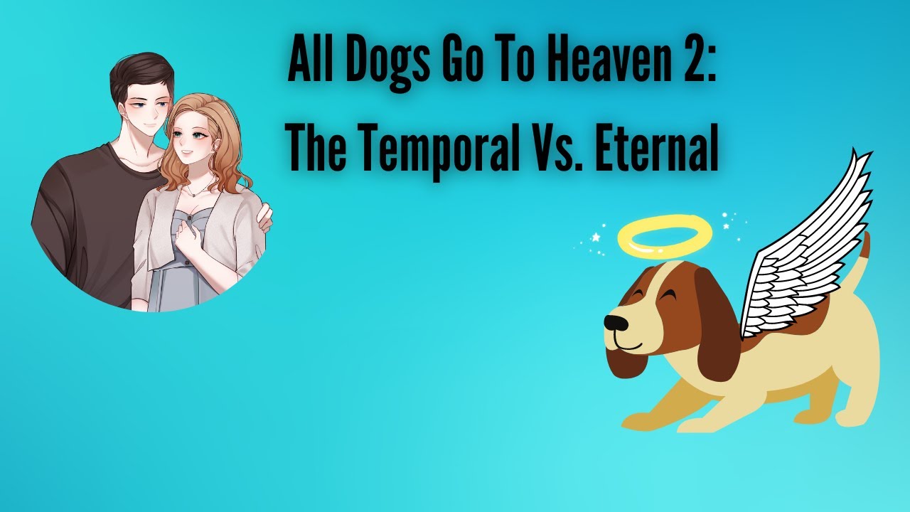 (Audio Only) All Dogs Go To Heaven 2: Temporal Vs. Eternal (Uncut ...