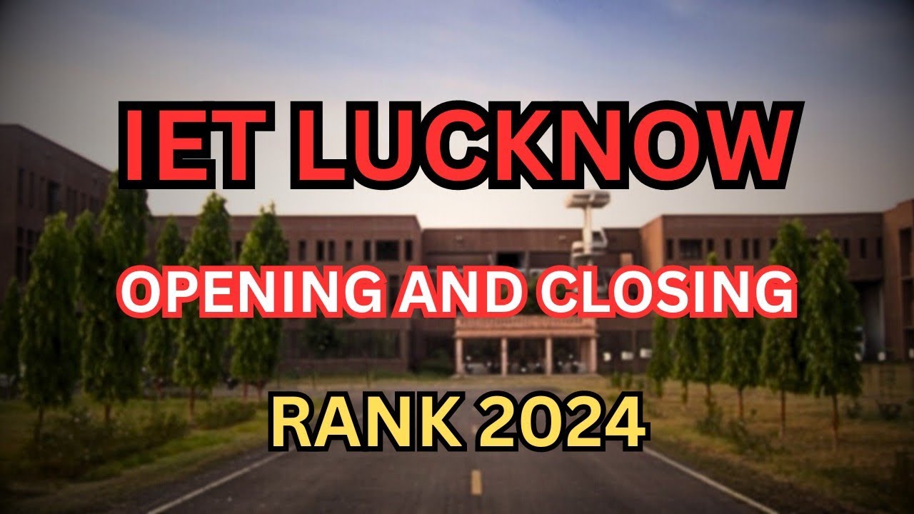 UPTAC COUNSELLING 2024 | ROUND 1 | OPENING AND CLOSING RANK | IET ...