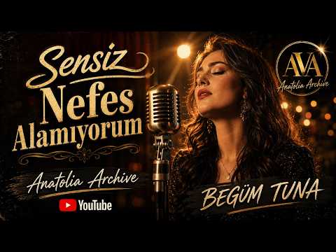 Sensiz Nefes Alamıyorum – Begüm Tuna | 70’ler 80’ler Nostalji | Anatolia Archive
