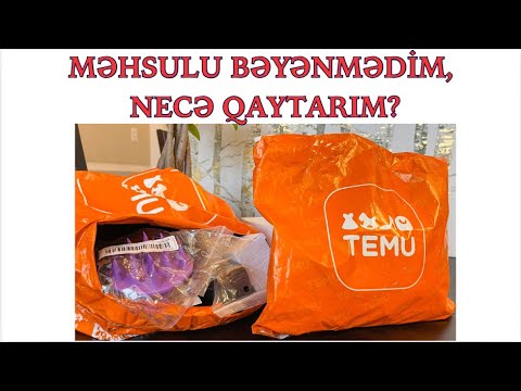 Temu-dan Məhsul Geri Qaytarmaq: Sadə və Ətraflı Təlimat! / Temu-dan Mehsul Geri Qaytarmaq