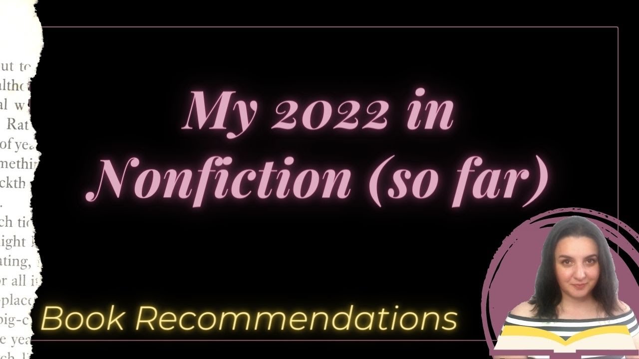 My 2022 in Nonfiction | 6 Amazing Nonfiction Books to Inspire You - YouTube