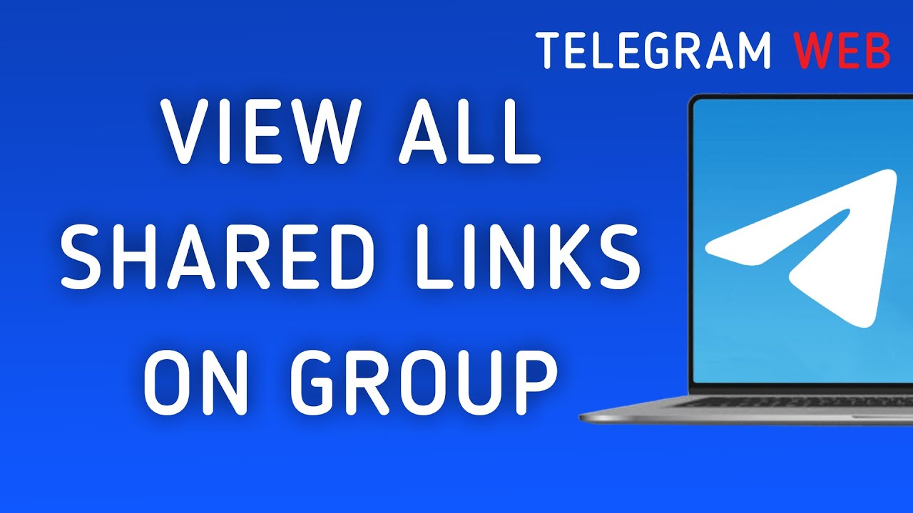 How to View All Shared Links On Telegram Web Group On PC (New Update ...