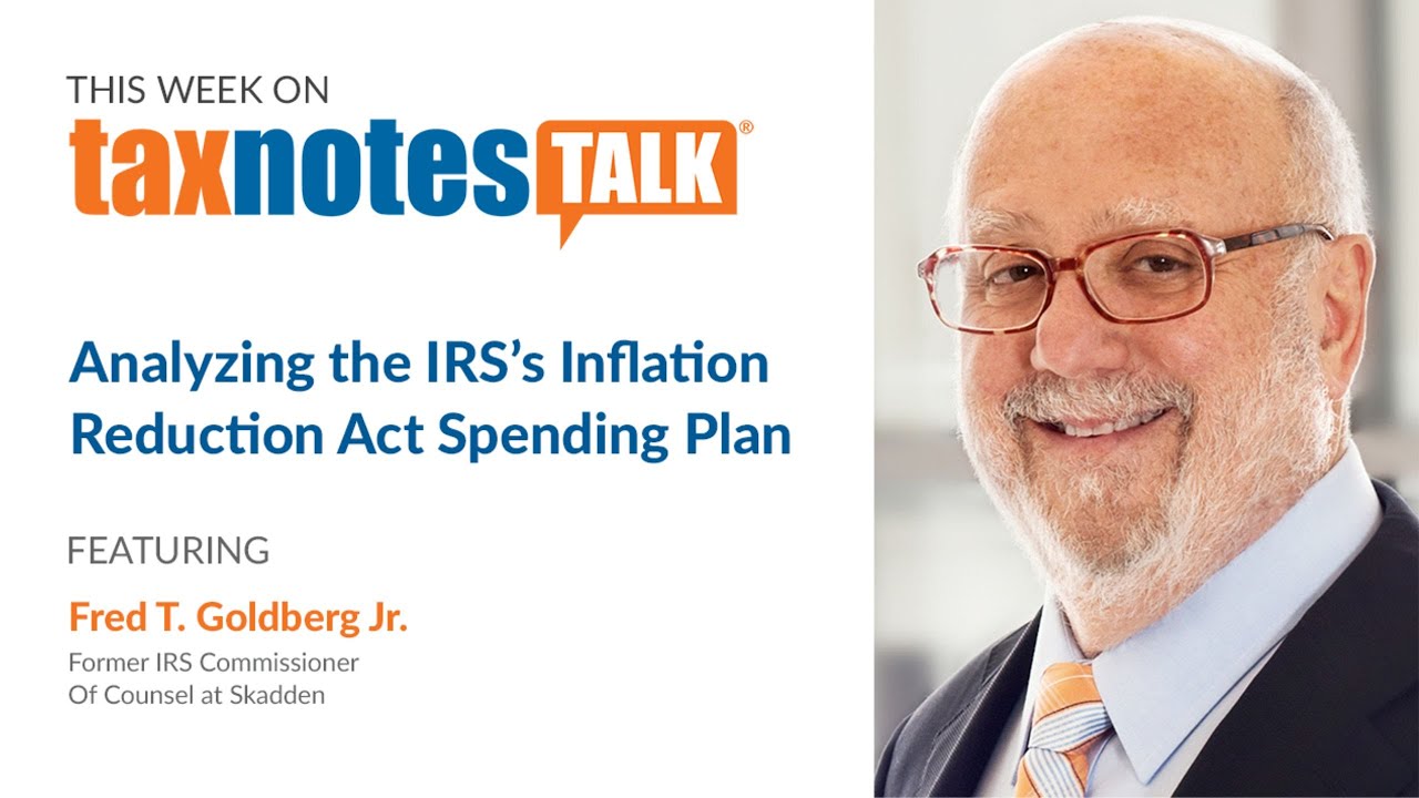 Analyzing the IRS’s Inflation Reduction Act Spending Plan (Audio Only ...