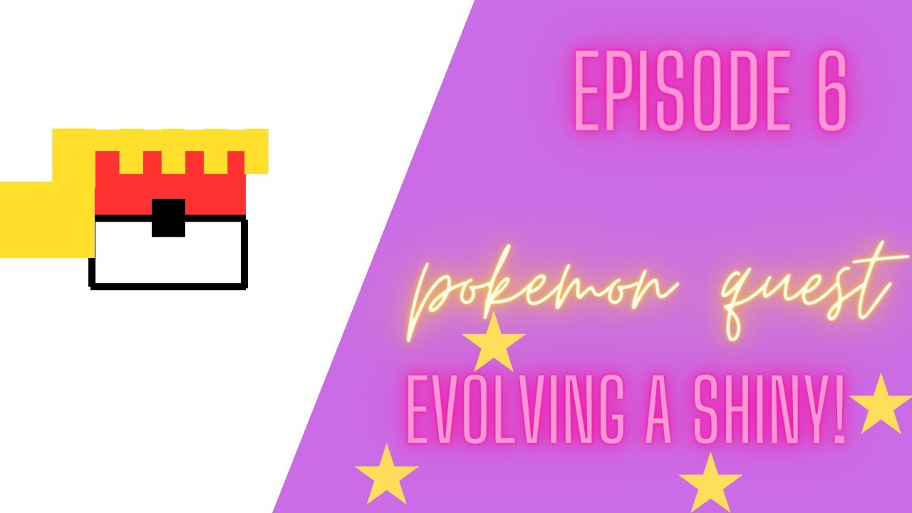 Evolving a shiny! pokemon quest EP 6 - YouTube