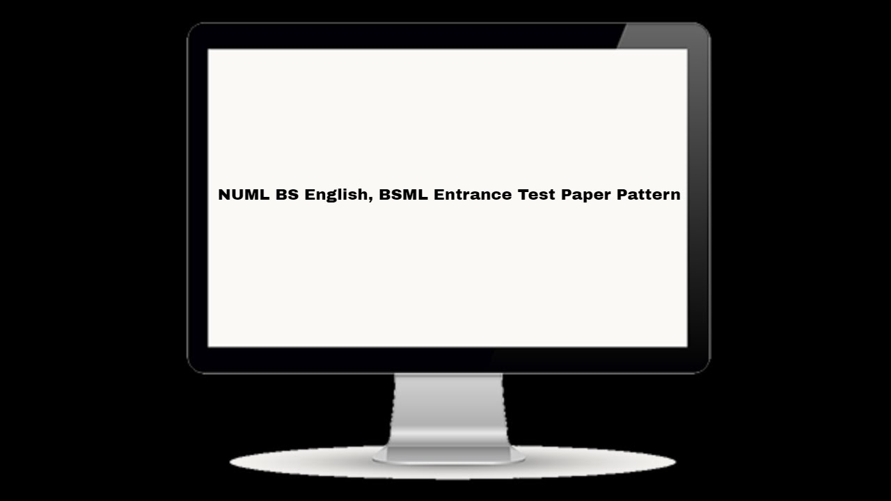 NUML BS English, BSML Entrance Test Paper Pattern - YouTube