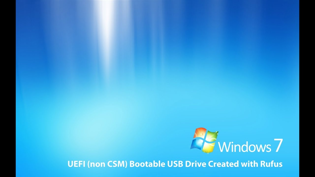 Windows 7 UEFI (non CSM) Bootable USB Drive Created with Rufus - YouTube