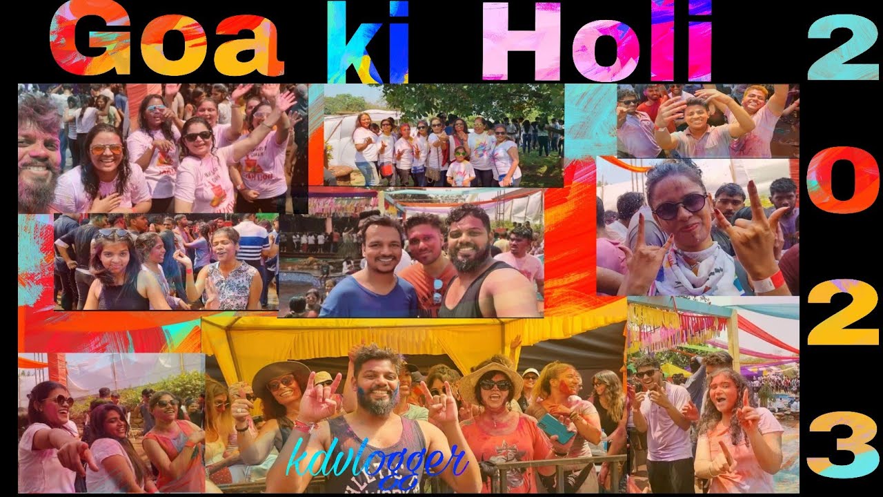Goa ki Holi 2023 | 😍 👌 | Kdvlogger | Goa || - YouTube