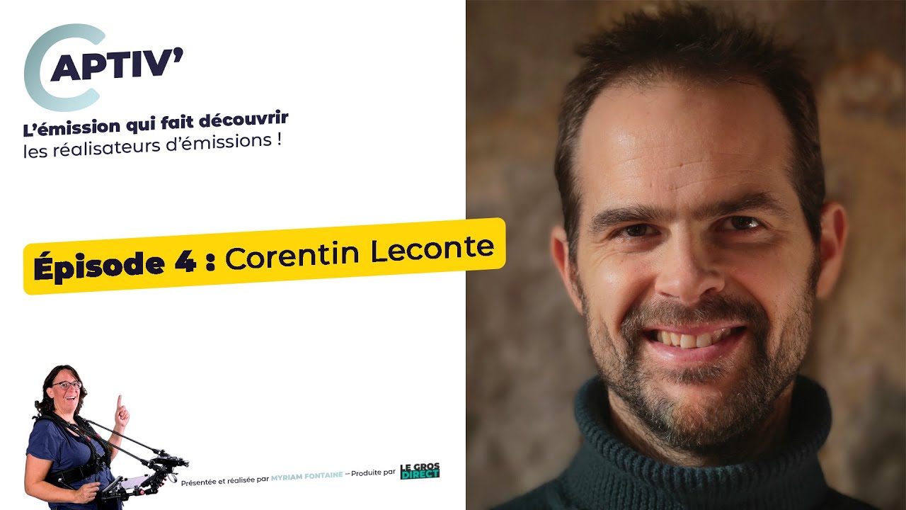 CAPTIV', l'émission qui fait découvrir les réalisateurs d'émission ...