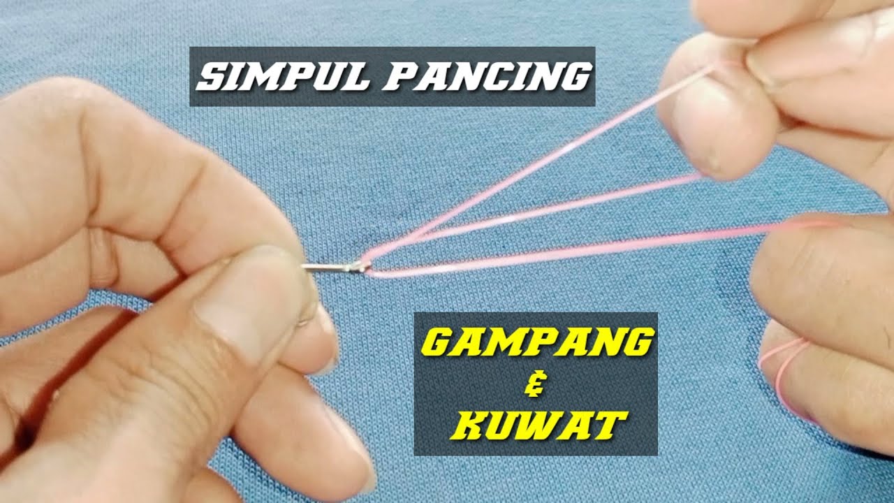 Simpul Pancing/Cara ikat mata kail pancing dobel Lider gampang kuwat ...