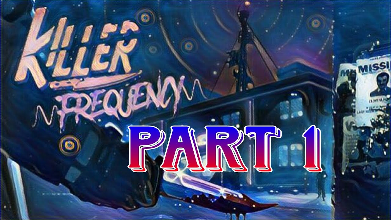 killer frequency walkthrough part 1 No Commentary - YouTube