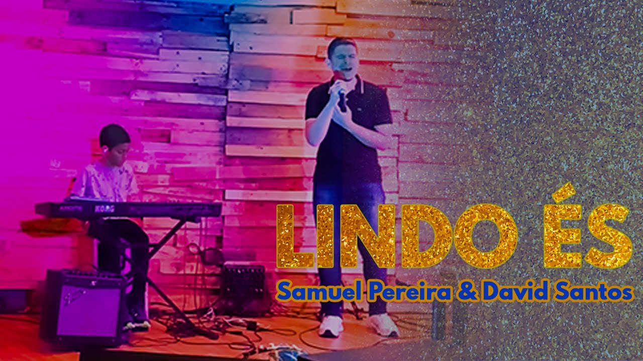 Samuel Pereira e David Santos | Lindo És - Juliano Son - YouTube
