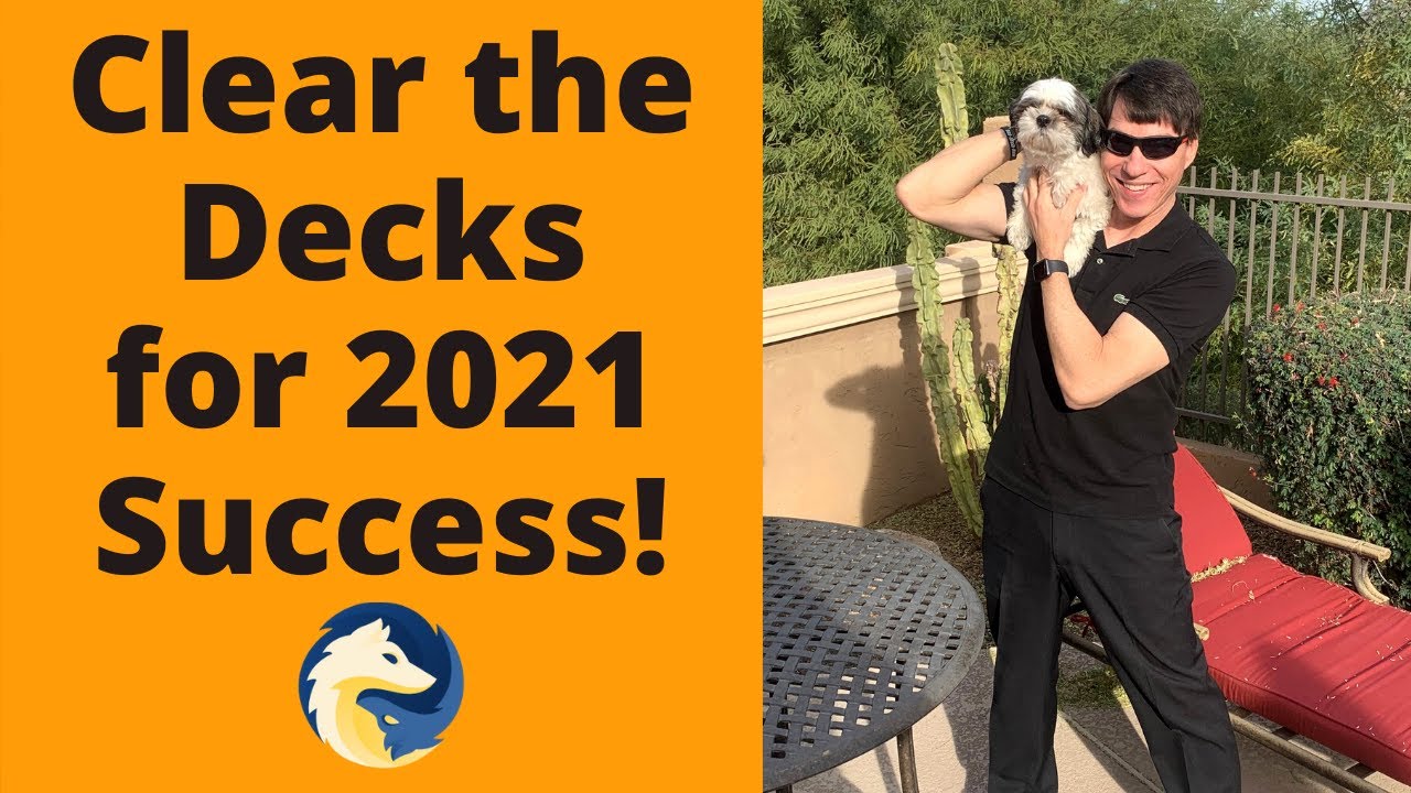 Clear the Decks for 2021 Success! - YouTube