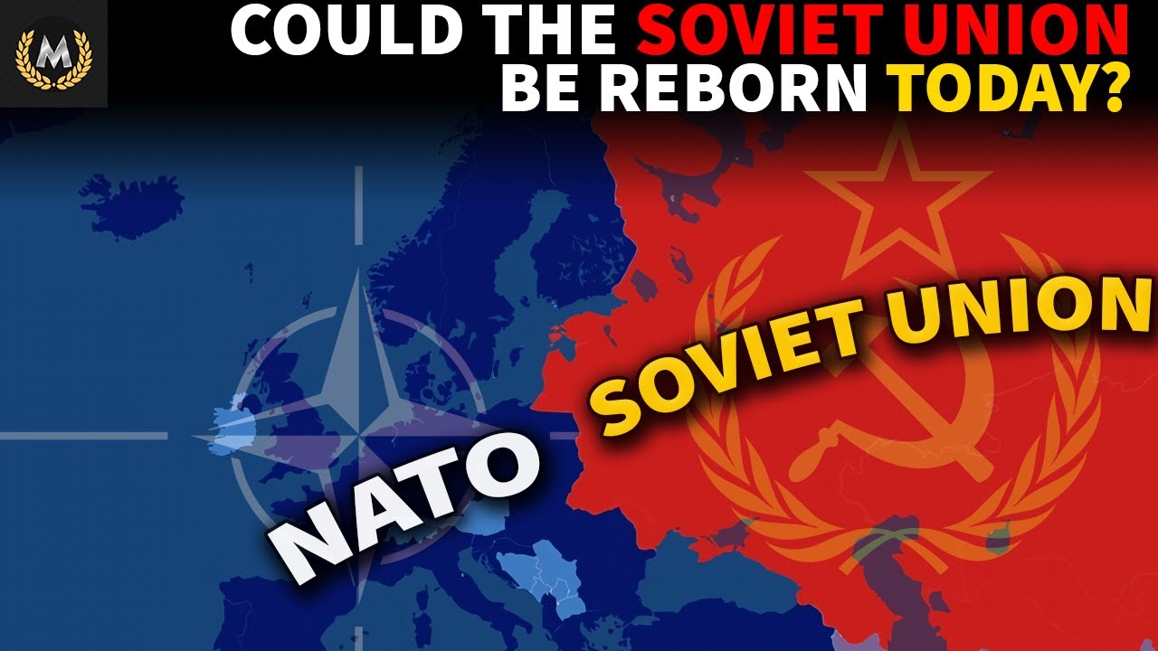What If The Soviet Union Reunited Today? - YouTube