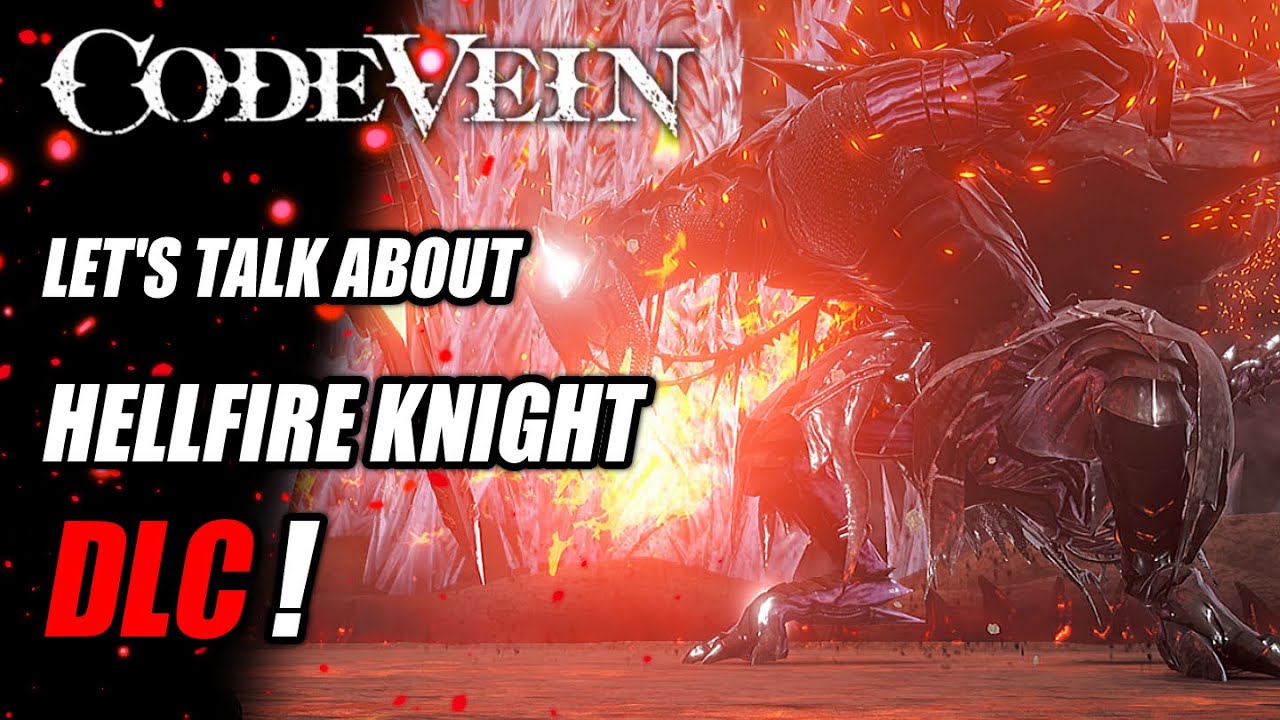 Thoughts on Hellfire Knight DLC! CodeVein - YouTube