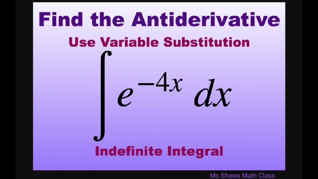 Find the Antiderivative of integral e^(-4x) dx. Integrate - YouTube