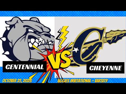 Centennial HS vs Cheyenne HS 10-27-2023 Aggies Invitational Varsity ...