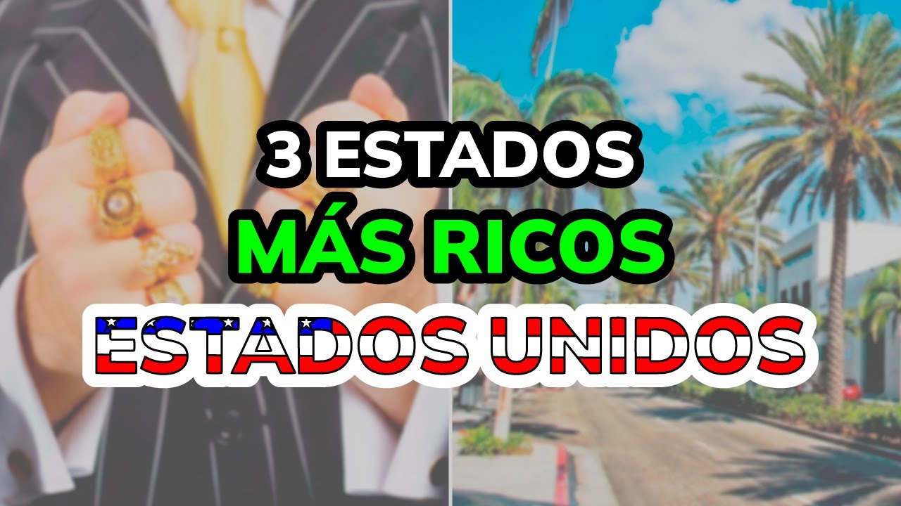 🥇 TOP 3 ESTADOS MÁS RICOS DE ESTADOS UNIDOS (2026) - YouTube