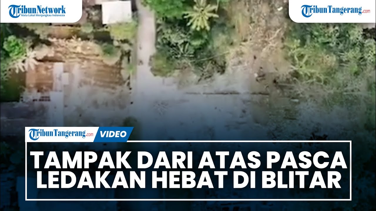 Penampakan Pasca Ledakan Dasyat di Blitar - YouTube
